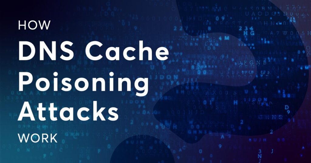 How DNS Cache Poisoning Attacks Work | Invicti