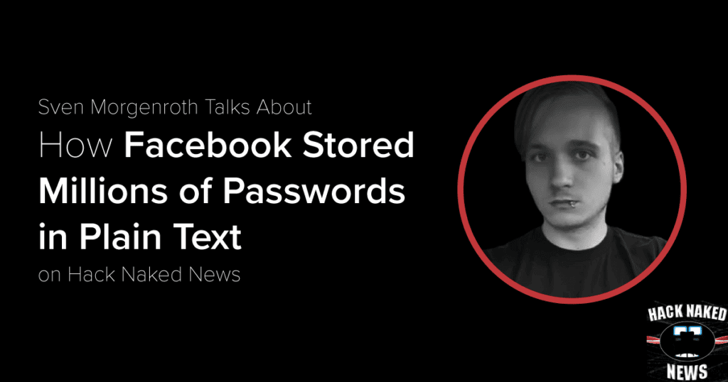 Facebook Stored Passwords in Plain Text | Netparker | Invicti