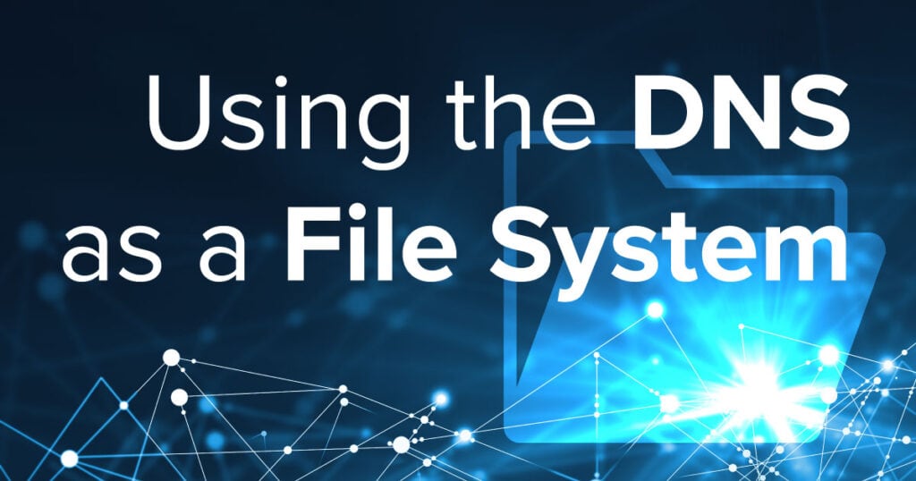 DNSFS: Is it possible to use DNS as a file system? | Invicti