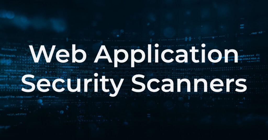 How To Evaluate Web Application Security Scanners Invicti