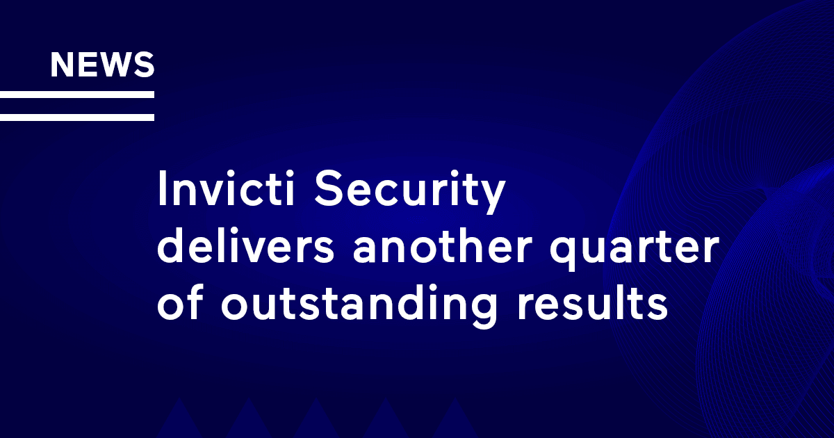 Invicti Security Delivers Another Quarter of Outstanding Results | Invicti