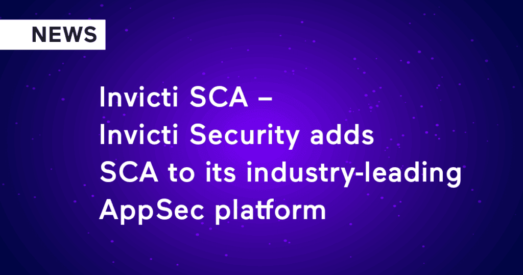 Invicti SCA – Invicti Security Adds SCA | Invicti
