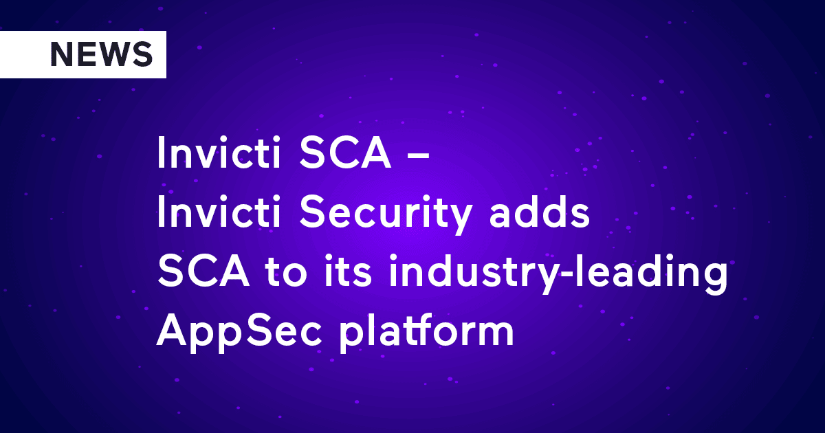 Invicti Sca Invicti Security Adds Sca Invicti