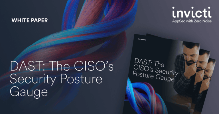 DAST: The CISO’s Security Posture Gauge | Invicti